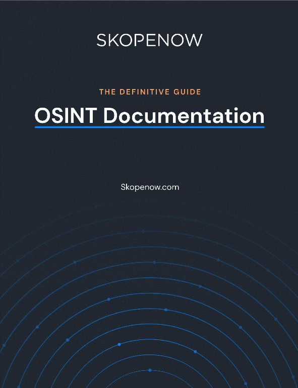 The Definitive Guide: OSINT Documentation The Definitive Guide: OSINT Documentation